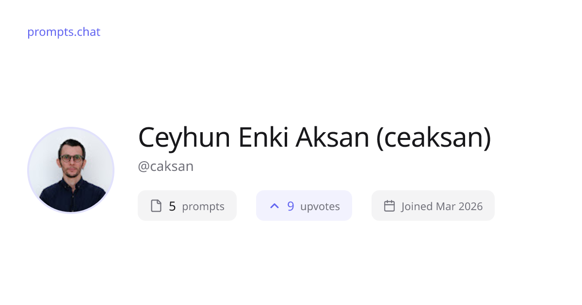 Ceyhun Enki Aksan (ceaksan) (@caksan) | prompts.chat